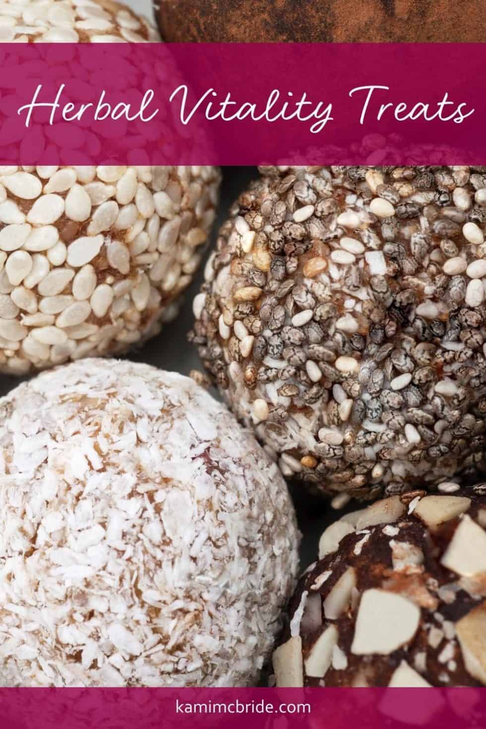 Vitality Treats: An Herbal Snack Recipe - Kami McBride